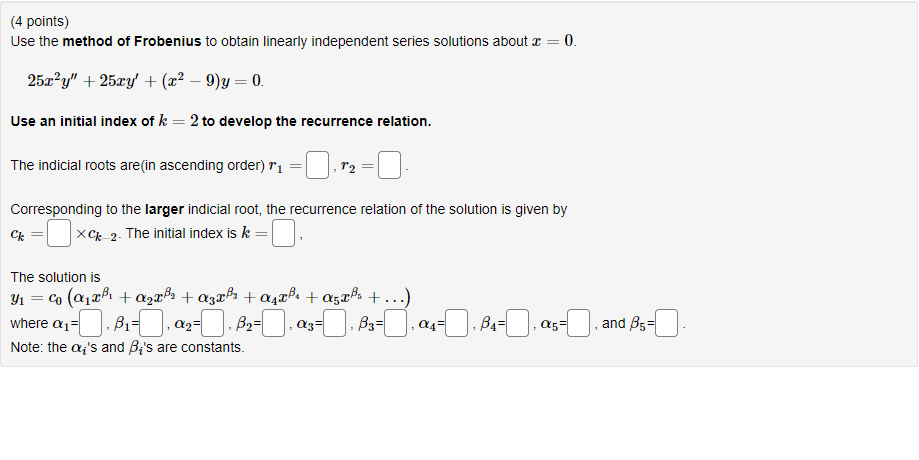 Solved (4 points) Use the method of Frobenius to obtain | Chegg.com