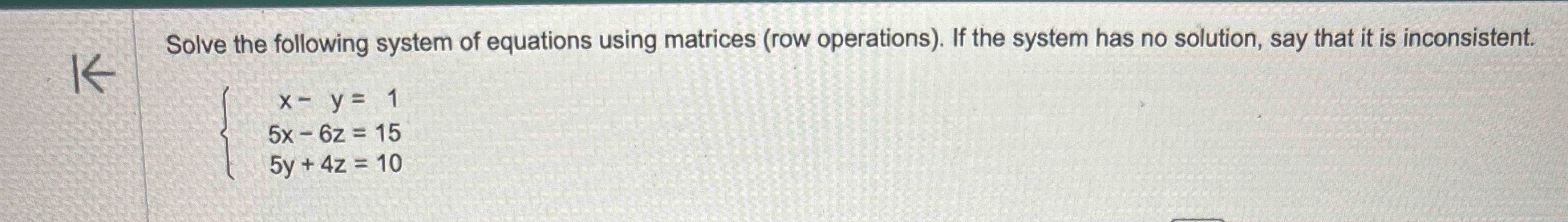 Solved Solve the following system of equations using | Chegg.com