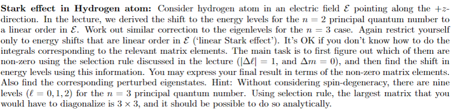 Solved Stark effect in Hydrogen atom: Consider hydrogen atom | Chegg.com