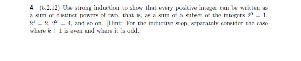 Solved 4 (5.2.12) Use strong induction to show that every | Chegg.com
