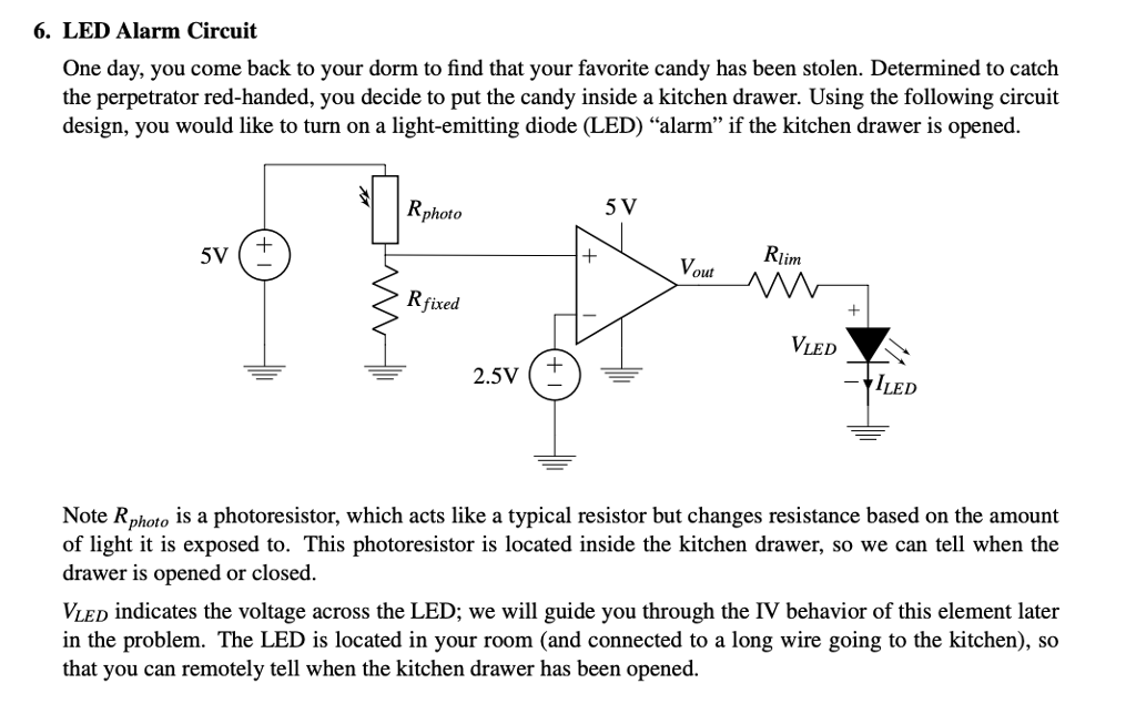 Solved 6. LED Alarm Circuit One day, you come back to your | Chegg.com