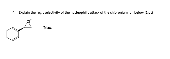 Solved 4. Explain the regioselectivity of the nucleophilic | Chegg.com