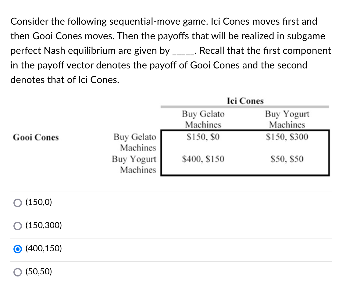 Solved Consider the following sequential-move game. Ici | Chegg.com