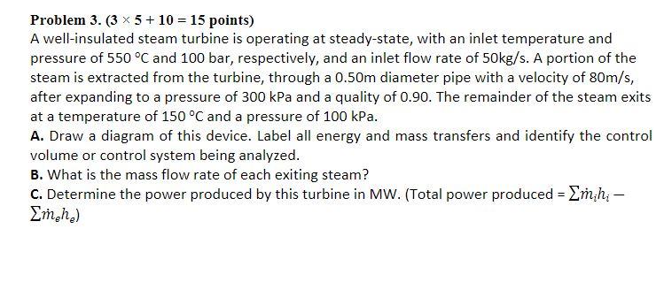Solved Problem 3. (3×5+10=15 points ) A well-insulated steam | Chegg.com