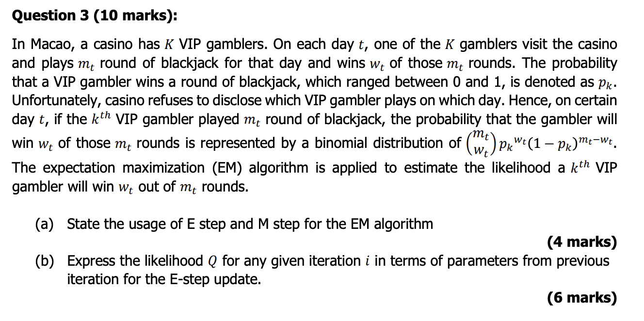 Solved Question 3 (10 marks): In Macao, a casino has K VIP | Chegg.com