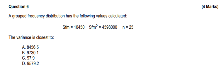 Solved Question 6(4 ﻿Marks)A grouped frequency distribution | Chegg.com