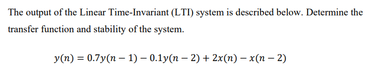 Solved The output of the Linear Time-Invariant (LTI) system | Chegg.com