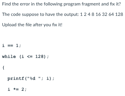 Solved Find the error in the following program fragment and | Chegg.com