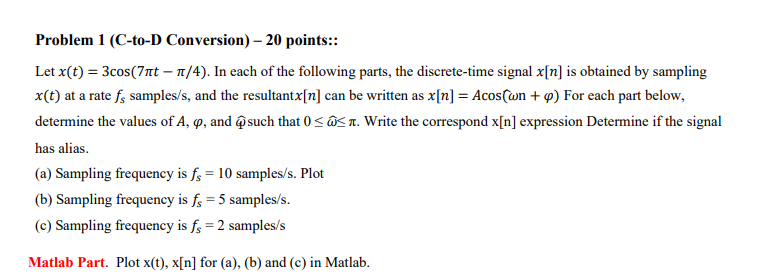 Solved Problem 1 (C-to-D Conversion) - 20 ﻿points:Let | Chegg.com