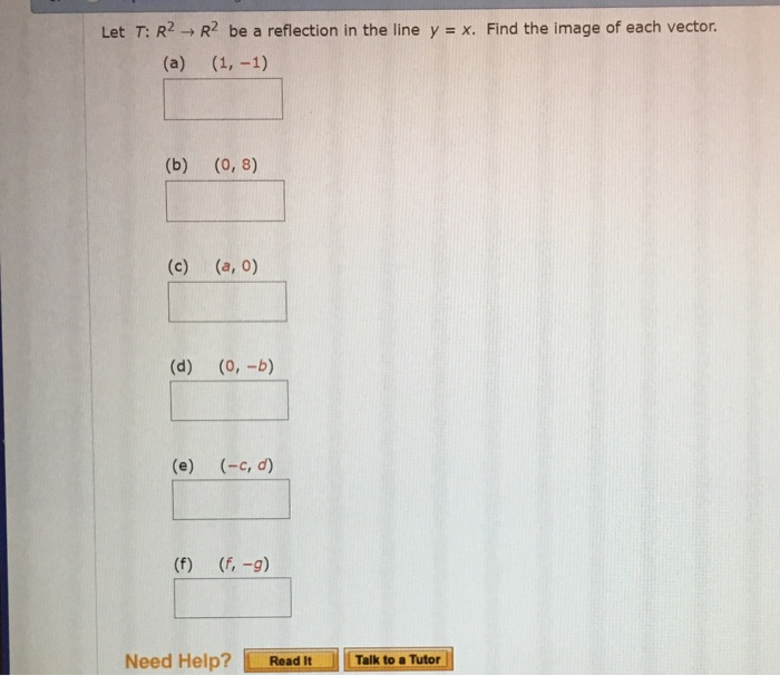Solved Let T: R2 → R2 be a reflection in the line y = x. | Chegg.com