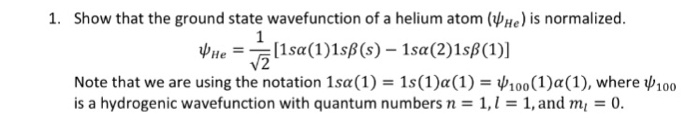 Solved 1. Show that the ground state wavefunction of a | Chegg.com