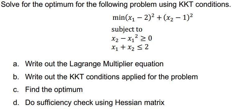 Solved Solve for the optimum for the following problem using | Chegg.com