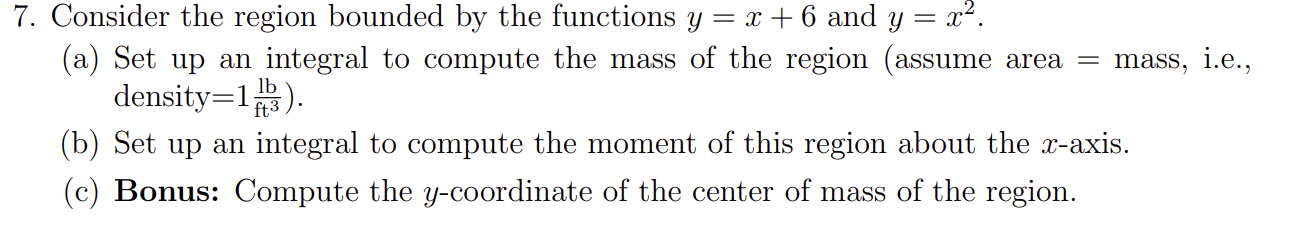 Solved 7. Consider the region bounded by the functions y=x+6 | Chegg.com