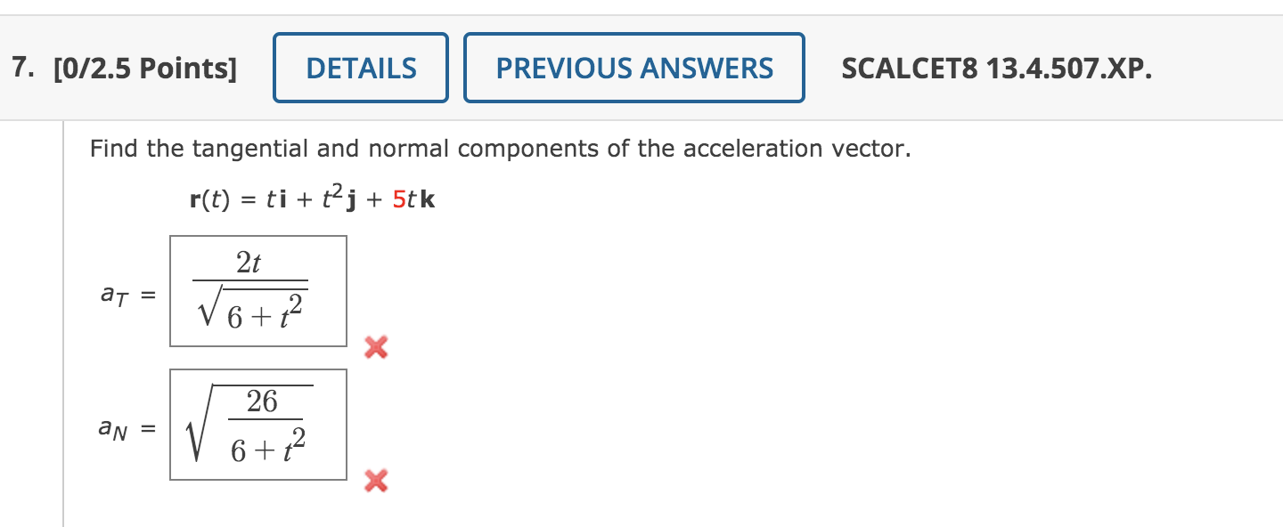 Solved Find the tangential and normal components of the | Chegg.com