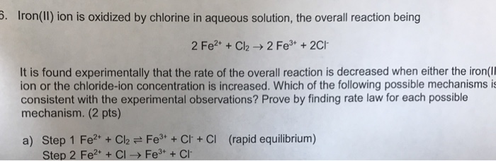 Solved . Iron(ll) ion is oxidized by chlorine in aqueous | Chegg.com
