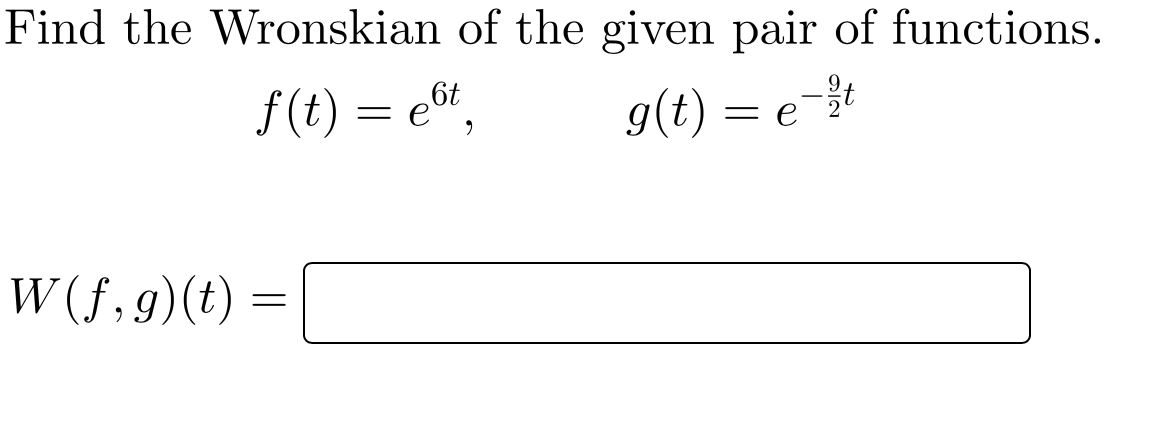 Solved Find the Wronskian of the given pair of functions. | Chegg.com