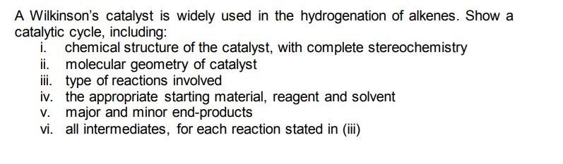 Solved A Wilkinson's catalyst is widely used in the | Chegg.com