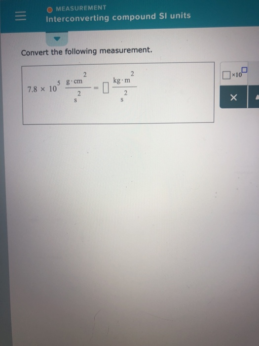 Solved O MEASUREMENT Interconverting compound SI units | Chegg.com