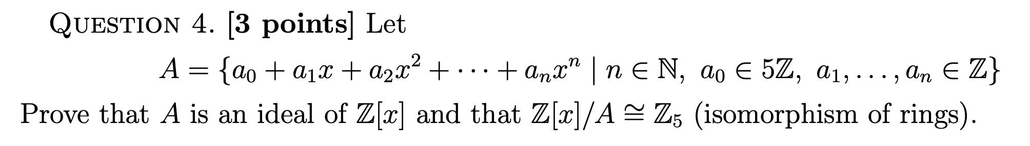 Solved Question 4 [3 Points] Let A {a0 A1x A2x 2 ·