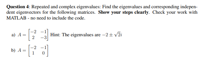 Solved Question 4: Repeated and complex eigenvalues: Find | Chegg.com