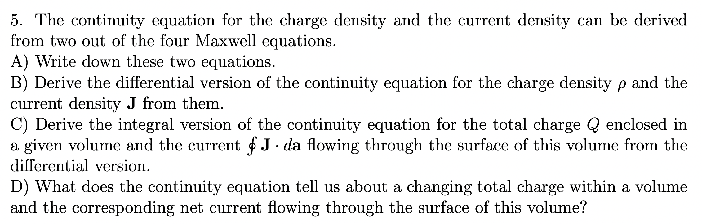 Solved 5. The continuity equation for the charge density and | Chegg.com