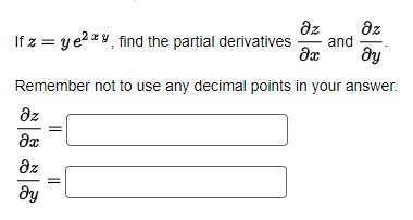 Solved If z=ye2xy, ﻿find the partial derivatives delzdelx | Chegg.com