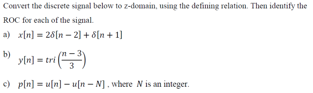 Solved Convert the discrete signal below to z-domain, using | Chegg.com