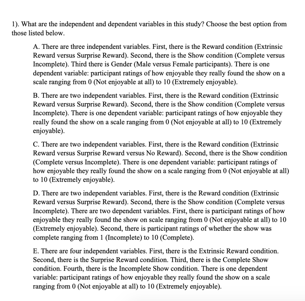 Solved A. There are three independent variables. First, | Chegg.com