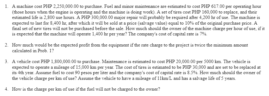 Solved 1. A machine cost PHP 2,250,000.00 to purchase. Fuel | Chegg.com
