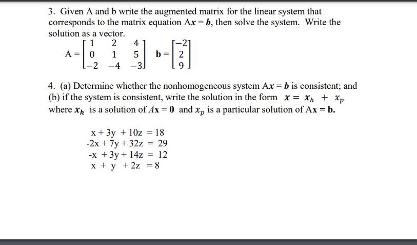 Solved 3. Given A and b write the augmented matrix for the | Chegg.com