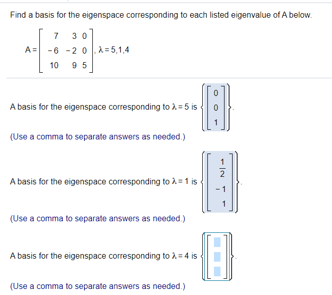 Solved Find a basis for the eigenspace corresponding to each | Chegg.com