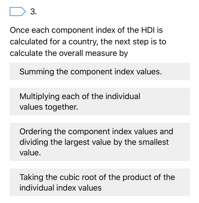 Solved 3. Once each component index of the HDI is calculated | Chegg.com