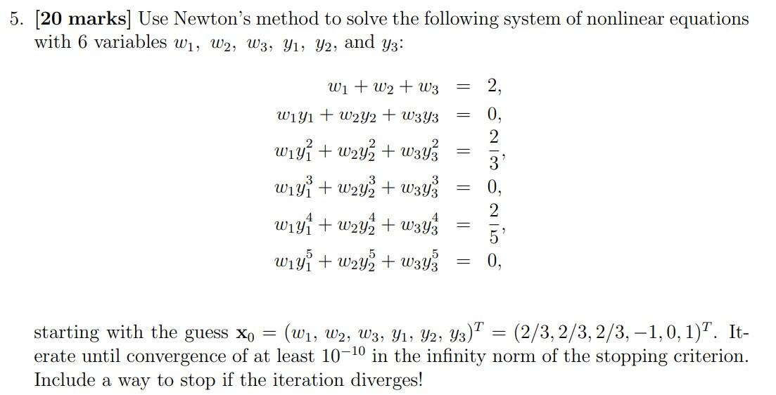 Solved 5. [20 marks] Use Newton's method to solve the | Chegg.com