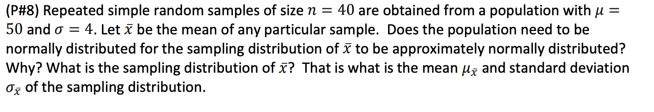 Solved Repeated simple random samples of size n=40 ﻿are | Chegg.com