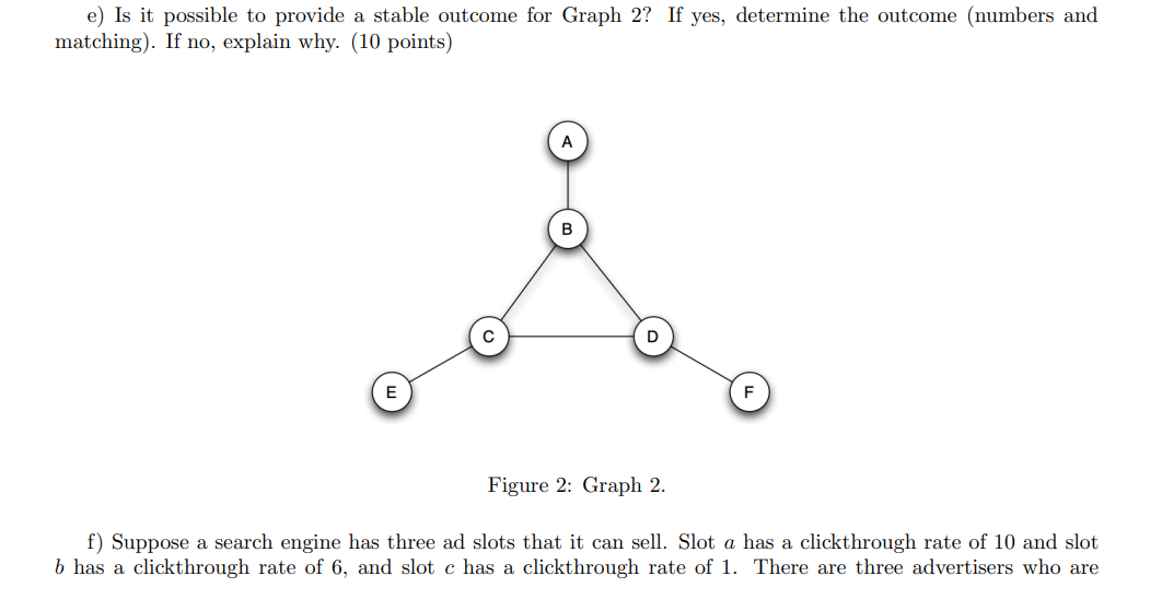 Solved e) Is it possible to provide a stable outcome for | Chegg.com