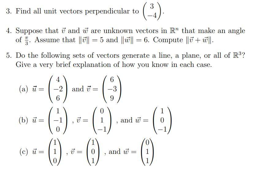 Solved 3. Find all unit vectors perpendicular to (3−4). 4. | Chegg.com
