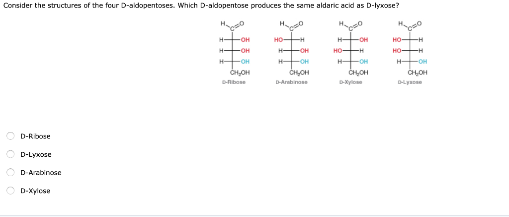 Solved Consider The Structures Of The Four D Aldopentoses