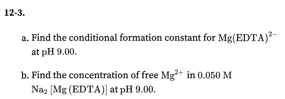 Solved 12-3. a. Find the conditional formation constant for | Chegg.com