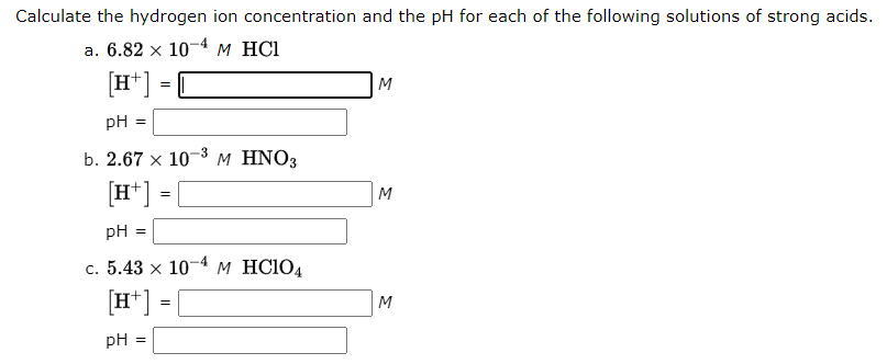 Solved Calculate the hydrogen ion concentration and the pH | Chegg.com
