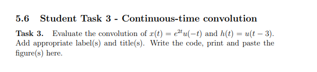 Solved 5.6 Student Task 3 - Continuous-time convolution Task | Chegg.com