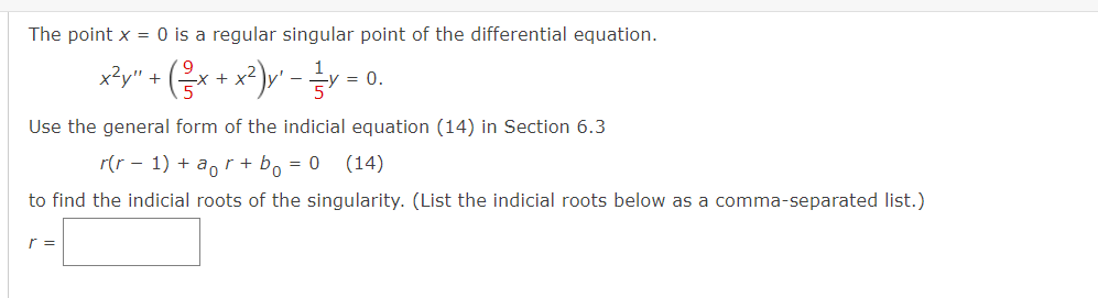 Solved The point x=0 is a regular singular point of the | Chegg.com