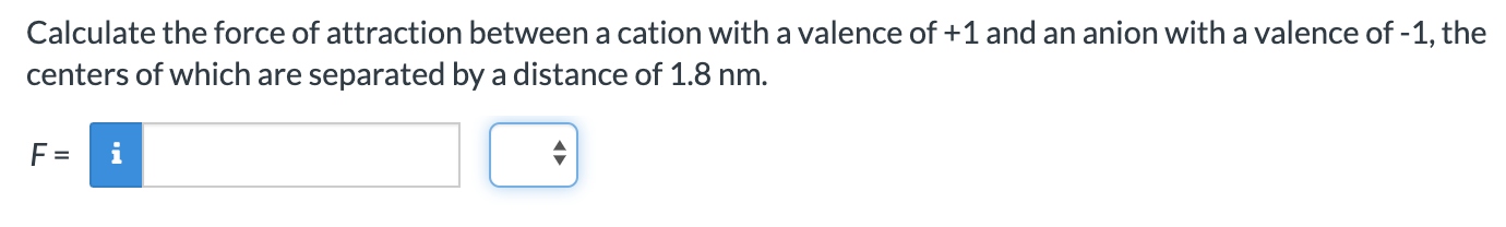 Solved Calculate the force of attraction between a cation | Chegg.com