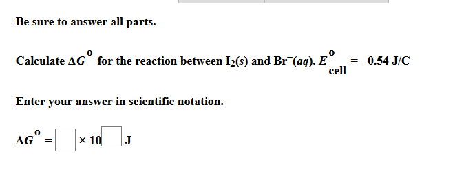 Solved Be sure to answer all parts. Calculate AG for the | Chegg.com
