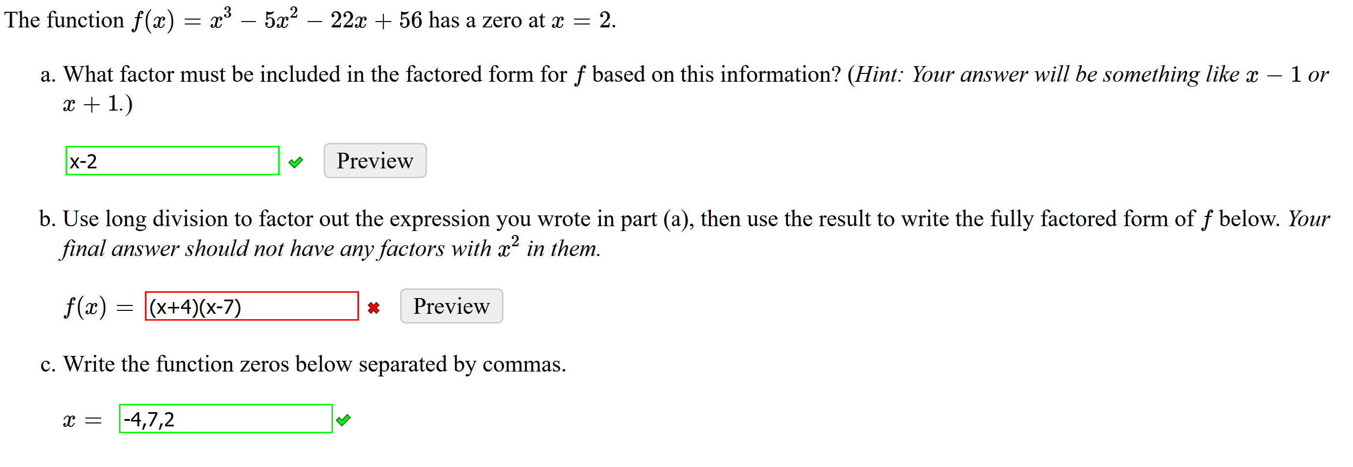 Solved The Function F x X3 5x2 22x 56 Has A Zero At Chegg