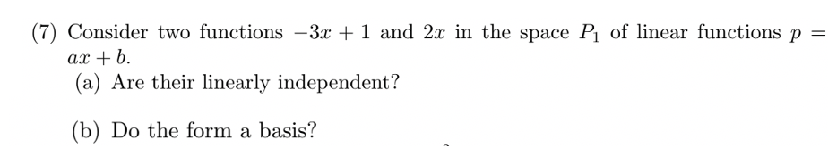 Solved (7) Consider two functions −3x+1 and 2x in the space | Chegg.com