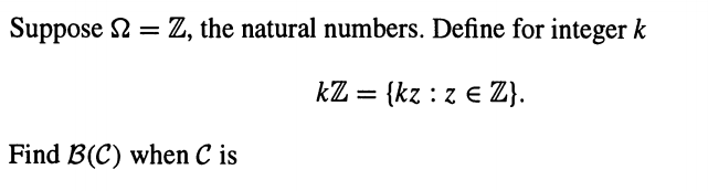 Solved Suppose Ω=Z, the natural numbers. Define for integer | Chegg.com