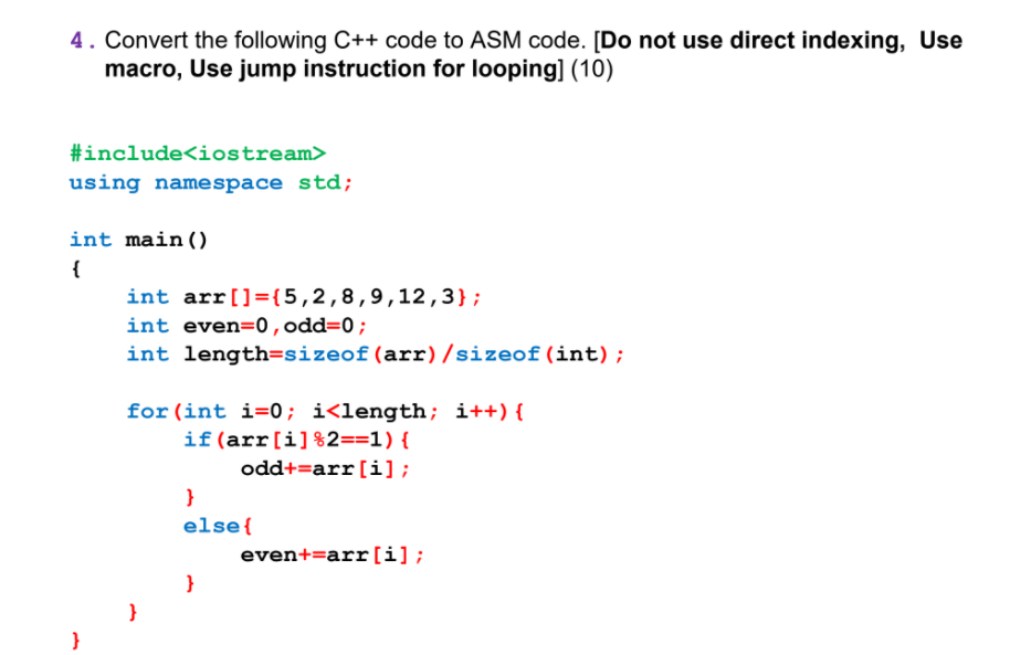 Solved 4. Convert the following C++ code to ASM code. [Do | Chegg.com