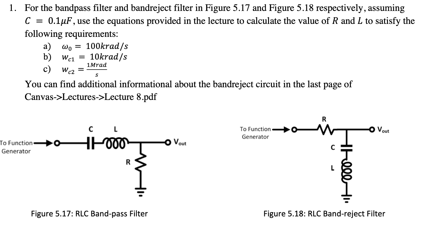 Solved 1. For the bandpass filter and bandreject filter in | Chegg.com