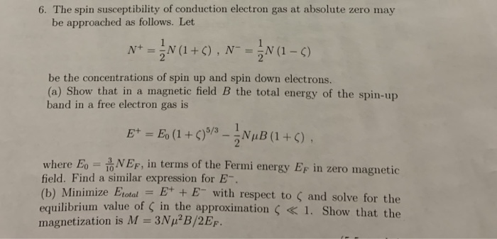 Solved 6. The spin susceptibility of conduction electron gas | Chegg.com