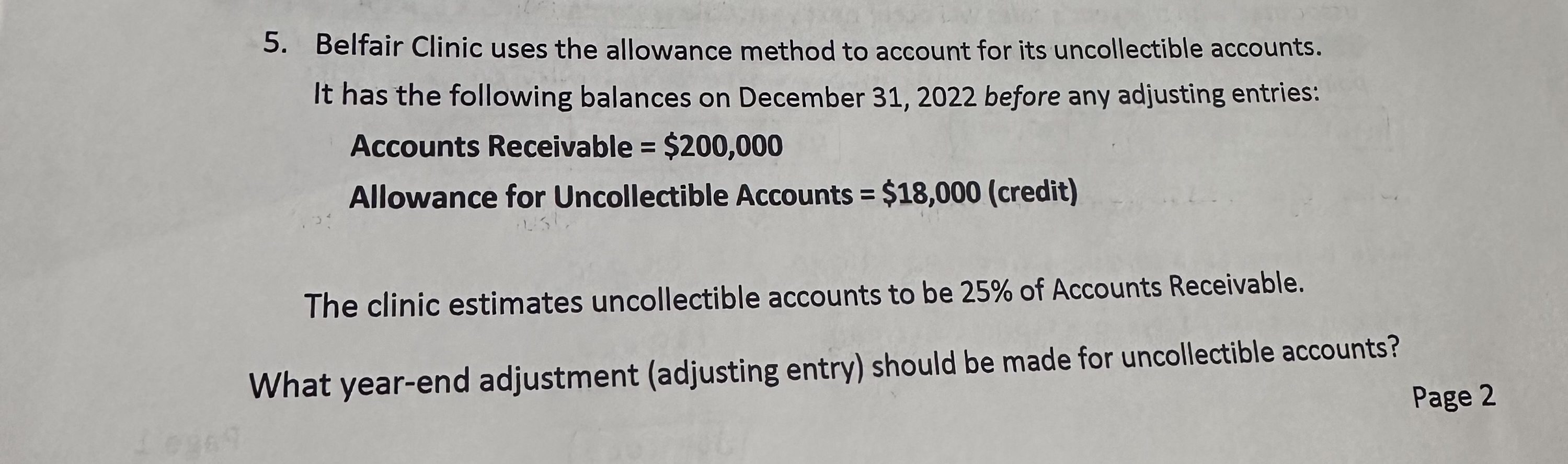 Solved 5. Belfair Clinic uses the allowance method to | Chegg.com